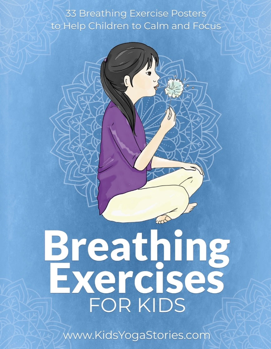 Breathing Exercises for Kids Posters (Printable) – Kids Yoga Stories