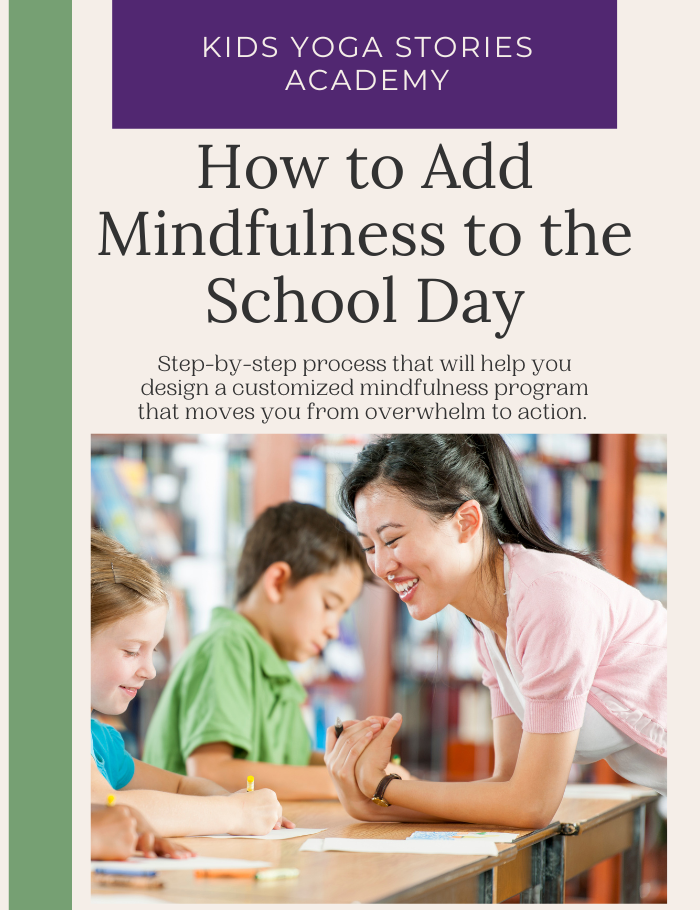 How to Add Mindfulness to the School Day Mini-Course – Kids Yoga Stories