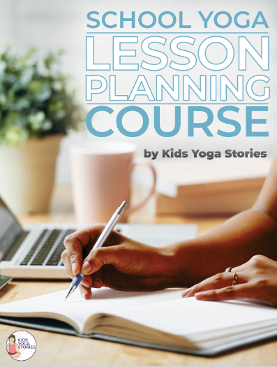 School Yoga Lesson Planning Course – Kids Yoga Stories