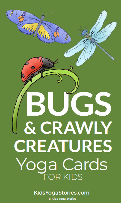 Bugs & Crawly Creatures Yoga Cards for Kids – Kids Yoga Stories