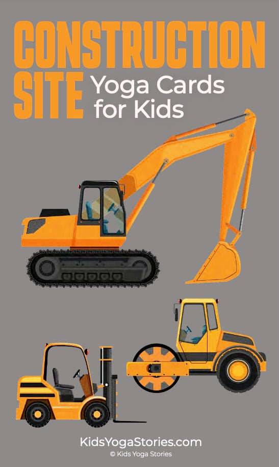 Construction Site Yoga Cards for Kids – Kids Yoga Stories