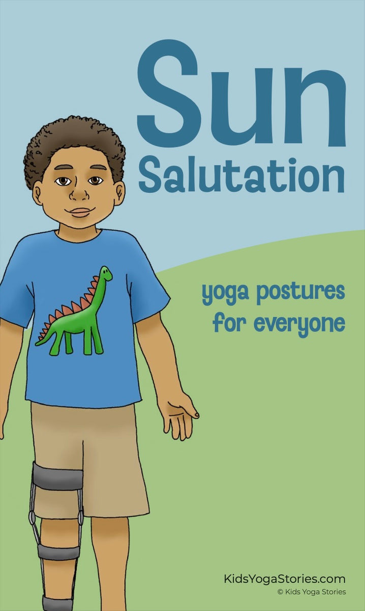 Sun Salutations Yoga Postures for Everyone – Kids Yoga Stories