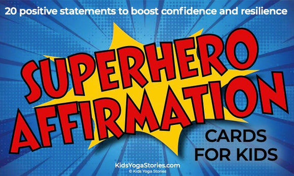 Superhero Affirmation Cards for Kids – Kids Yoga Stories