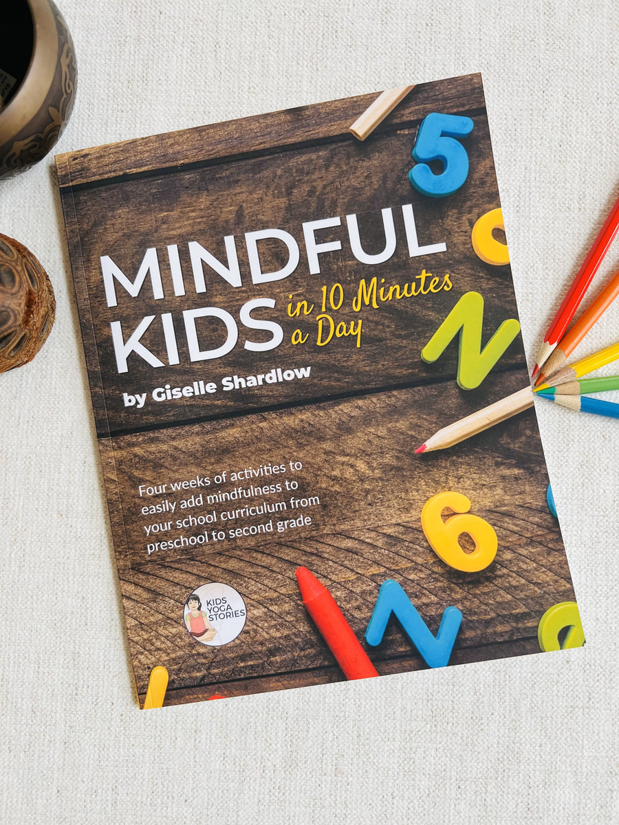 Mindful Kids in 10 Minutes a Day: Preschool-2nd Grade – Kids Yoga Stories