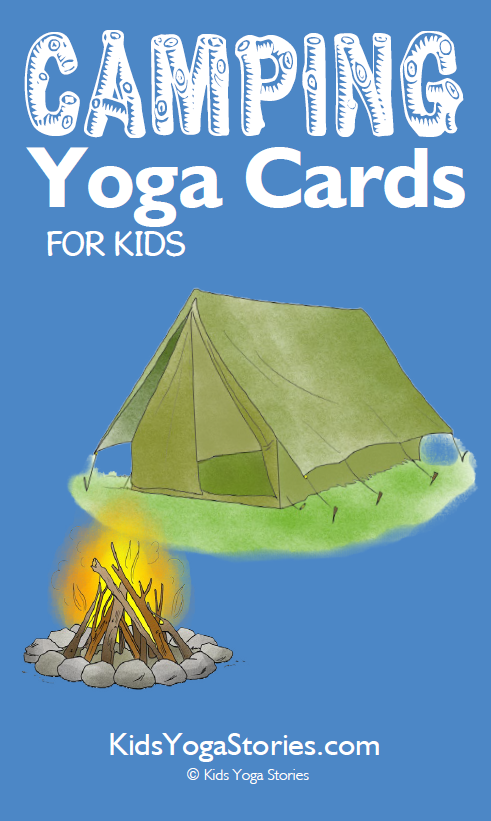 Camping Yoga Cards for Kids – Kids Yoga Stories